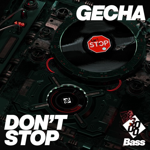 Stream GECHA - Don't Stop by 3000 BASS | Listen online for free on ...