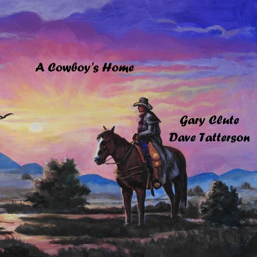 Stream Cowboy's Home by Gary Clute | Listen online for free on SoundCloud