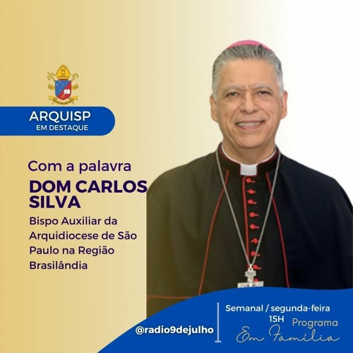 Stream ARQUIDIOCESE EM DESTAQUE - DOM CARLOS SILVA - 27/03/2023 by Rádio 9 de Julho | Listen ...