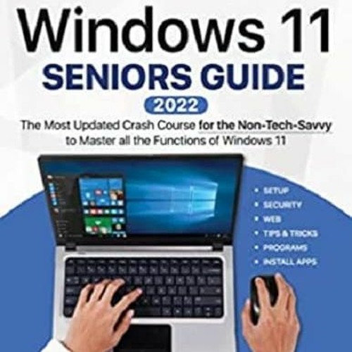 Stream Get PDF Windows 11 Seniors Guide: The Most Updated Crash Course ... Stream Get PDF Windows 11 Seniors Guide: The Most Updated Crash Course ...