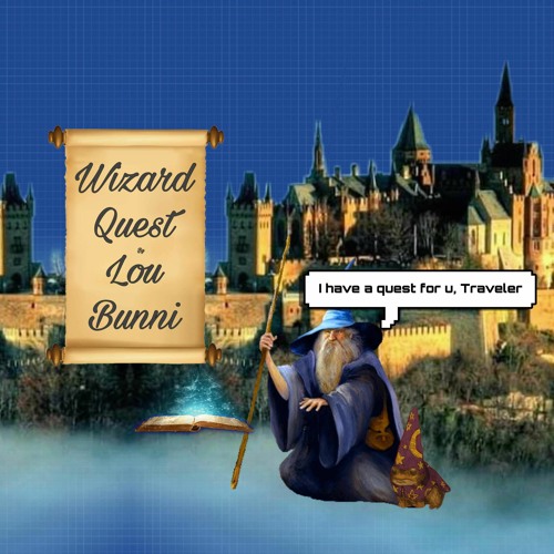 Stream Wizard Quest by Lorr Bunni | Listen online for free on SoundCloud