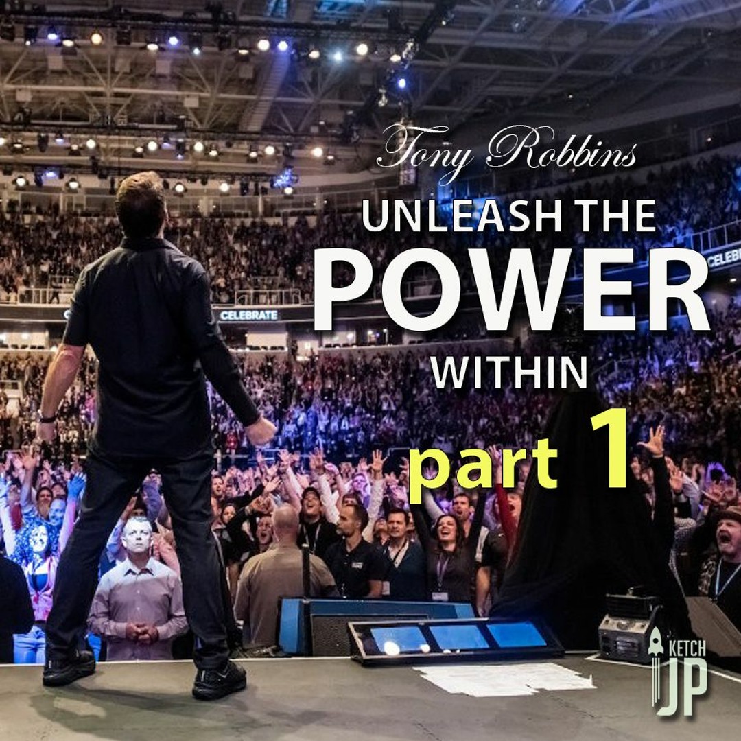 Stream Tony Robbins - Unleash The Power Within (Part 1) by #teamketchup ...