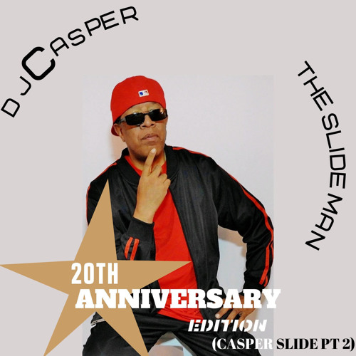 Stream Casper Slide, Pt. 2 (20th Anniversary Edition) by DJ Casper ...