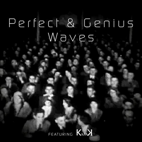 Stream Perfect & Genius Waves (X KazaK) by Ghostfader | Listen online ...