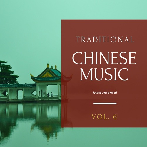 Stream Classic Chinese Music by Music of China | Listen online for free ...