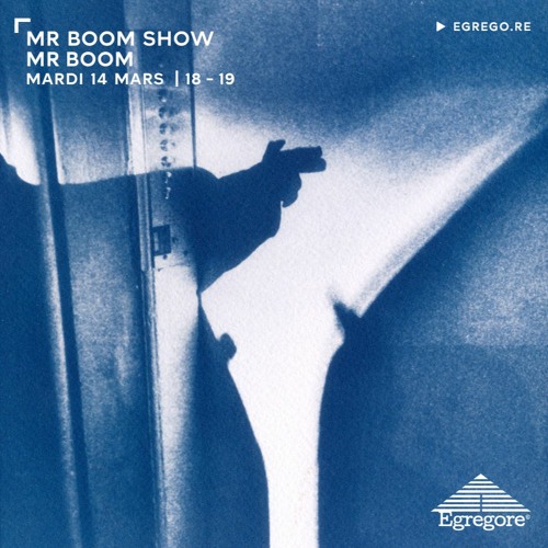 Stream Mr Boom Show - Mr Boom (Mars 2023) by Egregore Collective ...
