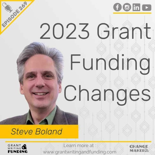 Stream episode Ep. 269: 2023 Grant Funding Changes - with Steve Boland ...