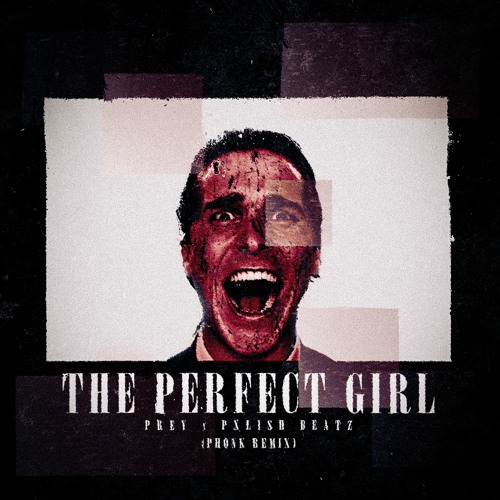 Stream The Perfect Girl (Phonk Remix) w/-Prey by Pxlish Beatz | Listen ...