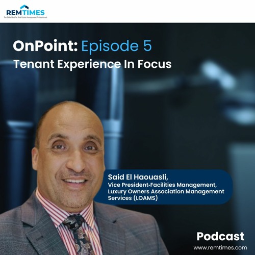 Stream OnPoint- Episode 5: Tenant Experience In Focus by REM Times ...