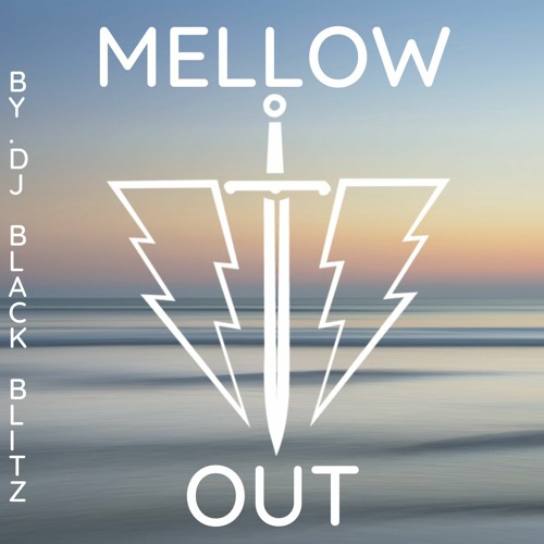 Stream Mellow Out by Black Blitz | Listen online for free on SoundCloud
