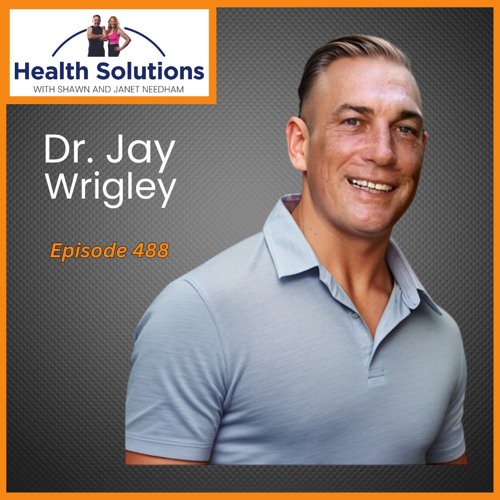 Stream EP 488: Real Food Benefits with Dr. Jay Wrigley and Shawn ...
