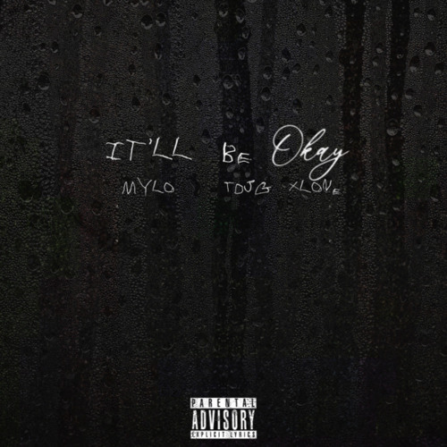 Stream Mylo-It’ll Be Ok (Feat. TDJG) [Prod. Loverboy x ALSBeatz] by ...