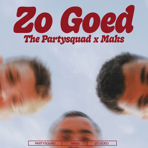 Stream Zo Goed by The Partysquad | Listen online for free on SoundCloud
