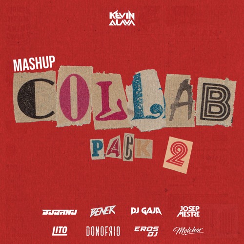 Stream COLLAB Mashup Pack #2 (22 Mashups Exclusivos) by Kevin Alava | Listen online for free on ...