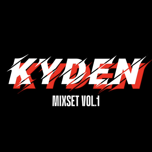 Stream KYDEN MIXSET Vol.1 by KYDEN | Listen online for free on SoundCloud