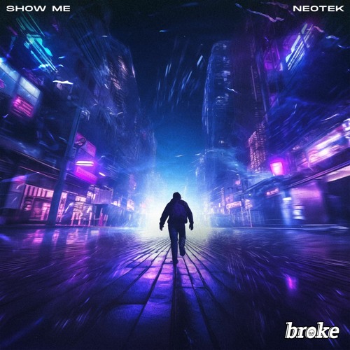 Stream NEOTEK - Show Me by NEOTEK | Listen online for free on SoundCloud