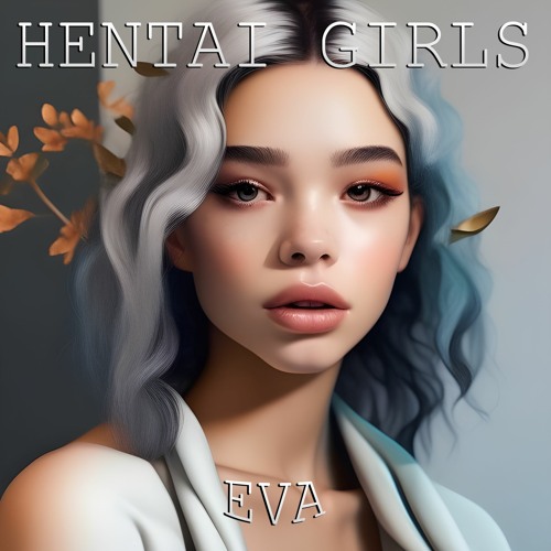 Stream Hentai Girls Eva By Hentai Girls Listen Online For Free On Soundcloud