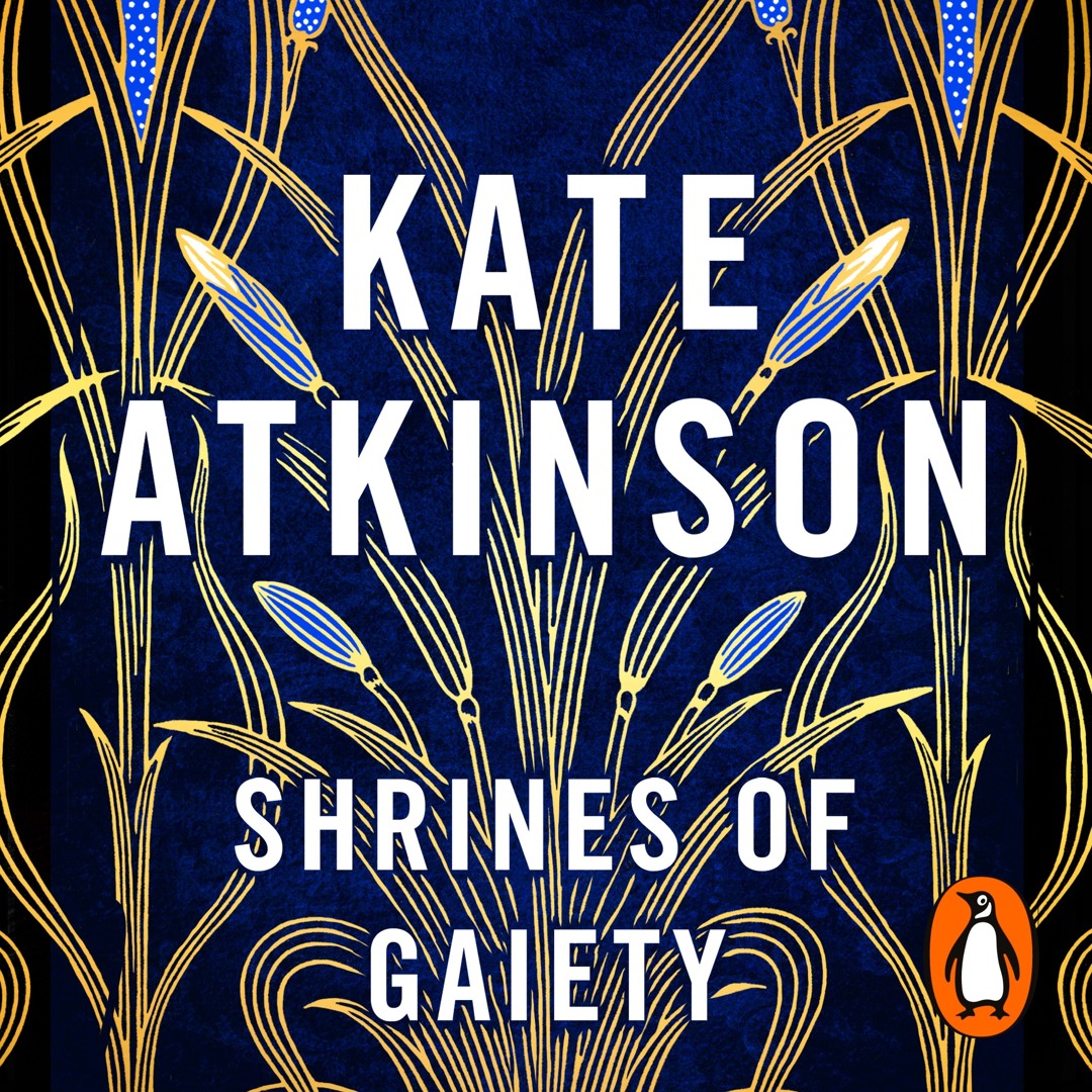 Stream Shrines of Gaiety, by Kate Atkinson from Penguin Books UK ...