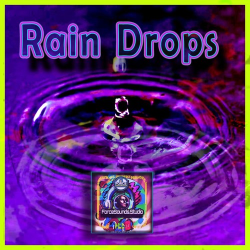 Stream Rain Drops | Master by ForceSounds.Studio | Listen online for free on SoundCloud