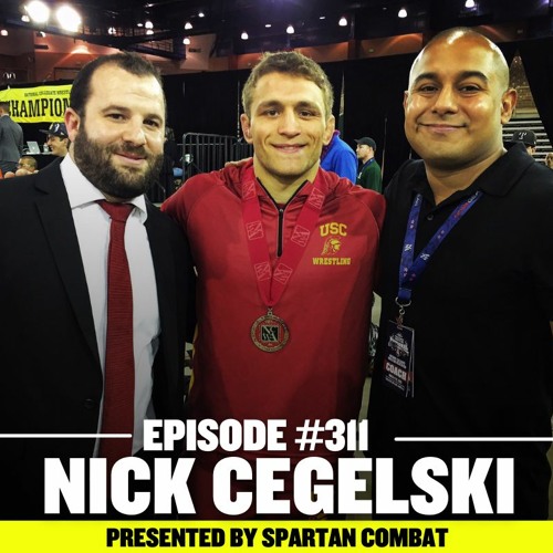 Stream episode #311 Nick Cegelski - USC Wrestling Coach, 30 Minutes to ...