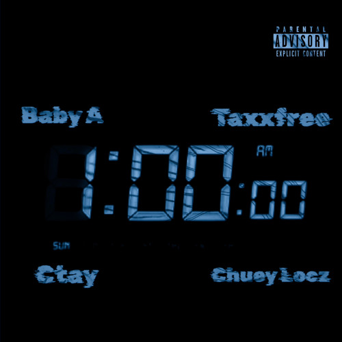Stream 1:00Am (Feat. MHFTaxxfree, Ctay & Chuey Locz) by Baby A | Listen ...
