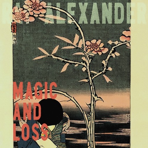 Stream Ray Alexander - Magic and Loss by Fast Static | Listen online ...