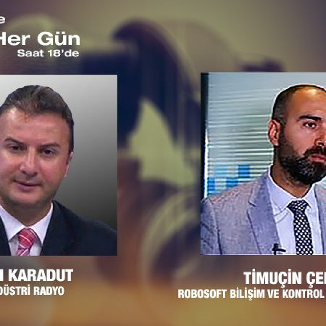 Stream Timuçin Çelik - Robot Teknolojileri Gündemi (3) by ST Endüstri ...