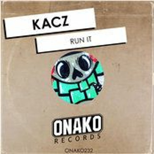 Stream KACZ - Run it by KACZ | Listen online for free on SoundCloud