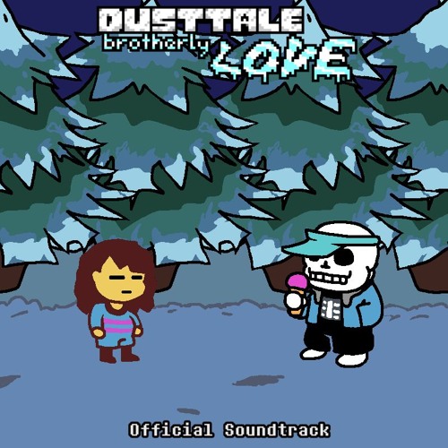 Stream sans. (REPRISE) by DUSTTALE: Brotherly LOVE | Listen online for ...