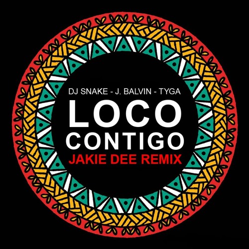 Stream J. Balvin & Tyga - Loco Contigo (Jakie Dee Afro Remix) by ...