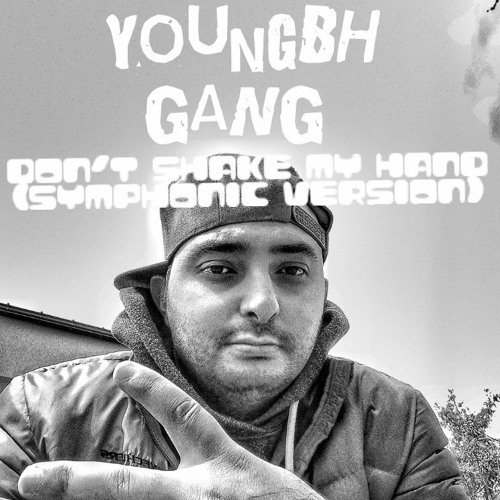 Stream DON'T SHAKE MY HAND (SYMPHONIC VERSION) by YoungBH_GANG | Listen ... Stream DON'T SHAKE MY HAND (SYMPHONIC VERSION) by YoungBH_GANG | Listen ...