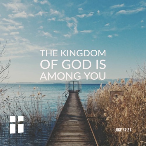 Stream Sermon Title: "The Kingdom of God Is Among You" by WBBC | Listen ...