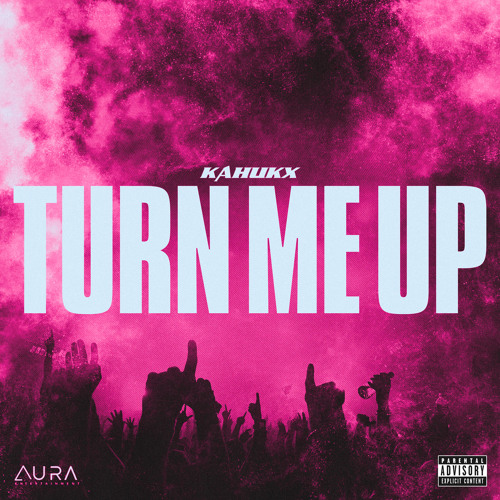 Stream Turn Me Up by KAHUKX | Listen online for free on SoundCloud