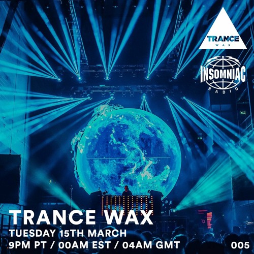 Stream Trance Wax Radio - Episode 005 by Trance Wax | Listen online for ...