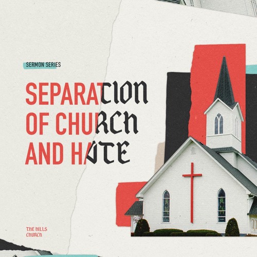 Stream SEPARATION OF CHURCH AND HATE - 2-Living It Out - Rick Atchley ...