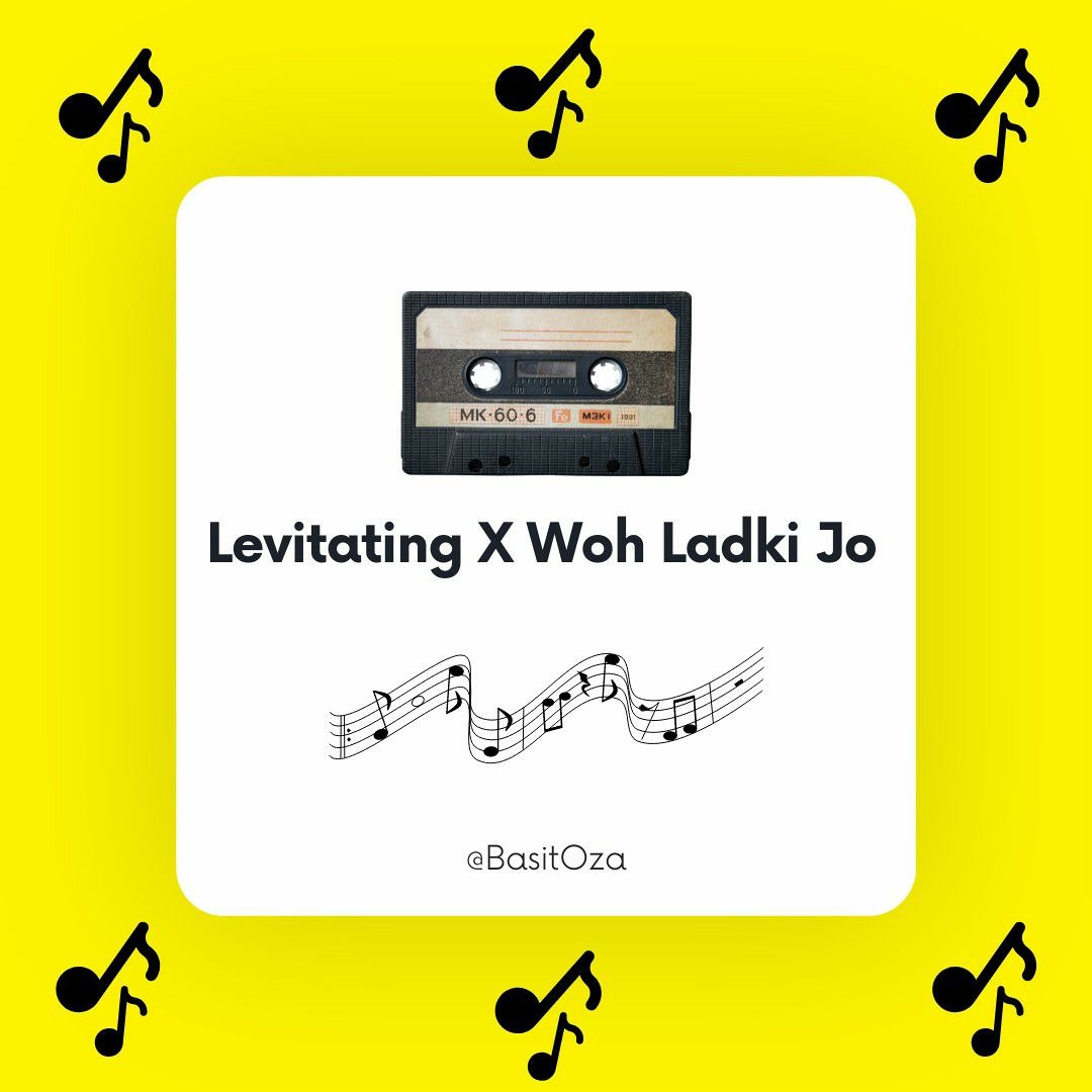 Stream Levitating x Woh Ladki Jo - (Extended Version) by Basit Oza ...