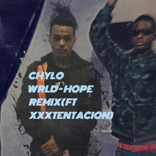 Stream Hope remix (ft XXXtentacion) by Chylo WRLD 🪐 | Listen online for ...