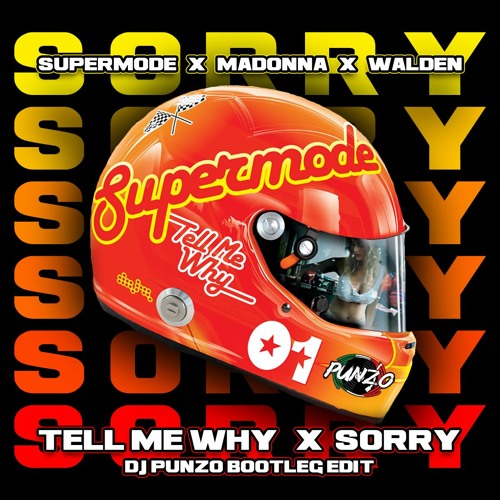 Stream Supermode X Madonna X Walden - Tell Me Why X Sorry (DJ Punzo ...