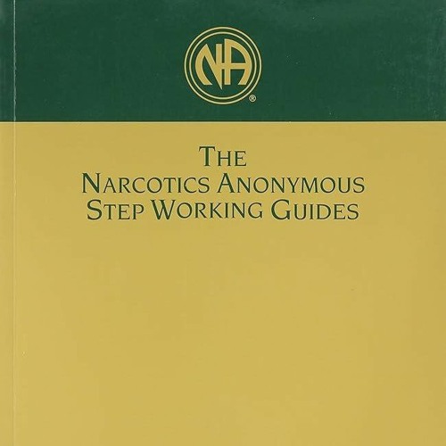 Stream Ebook⚡️ Narcotics Anonymous Step Working Guides from ... Stream Ebook⚡️ Narcotics Anonymous Step Working Guides from ...