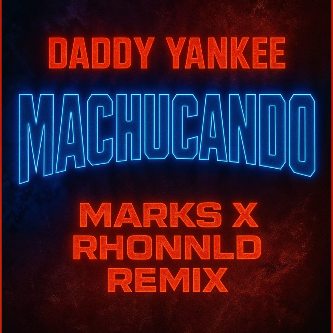 Stream MARKS X RHONNLD REMIX (DADDY YANKEE MACHUCANDO) (RADIO EDIT).mp3 ...