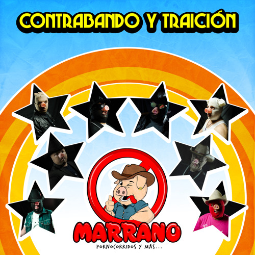 Stream Contrabando y Traición (feat. Marrano Saltillo) by Grupo Marrano ...
