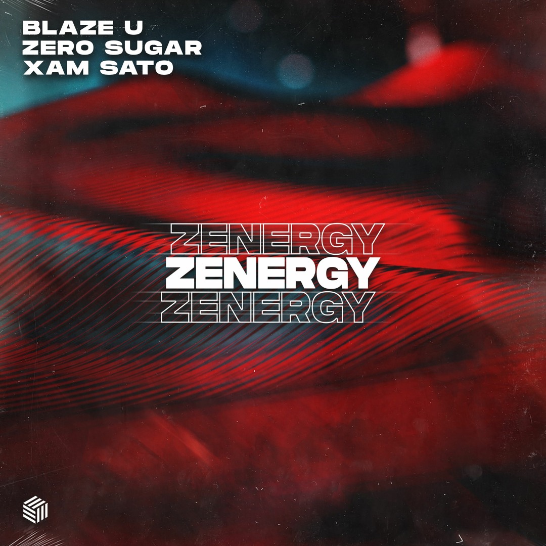 Stream Blaze U, ZERO SUGAR & Xam Sato - Zenergy by Future House Cloud ...