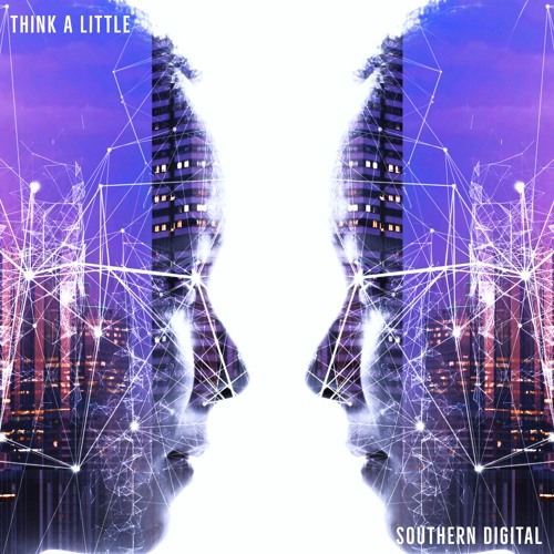 Stream Think A Little by Southern Digital | Listen online for free on ...
