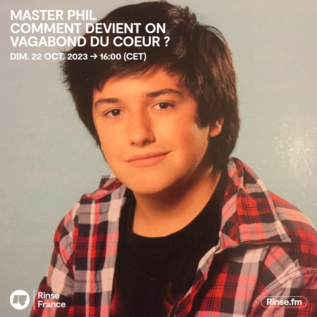 Stream Master Phil : comment devient on vagabond du coeur ? - 22 Octobre 2023 by Rinse France ...