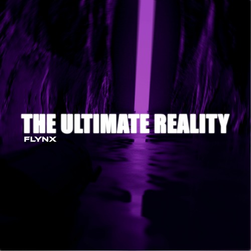Stream The Ultimate Reality by Flynx | Listen online for free on SoundCloud