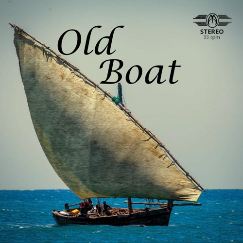 Stream Old Boat by Adam Axelzon | Listen online for free on SoundCloud