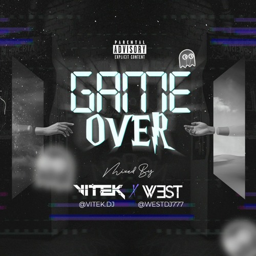 Stream GAME OVER - VITEK & WEST by VITEK DJ II | Listen online for free ...