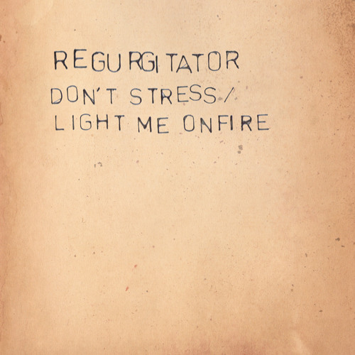 Stream Regurgitator | Listen to Don't Stress / Light me on Fire ...