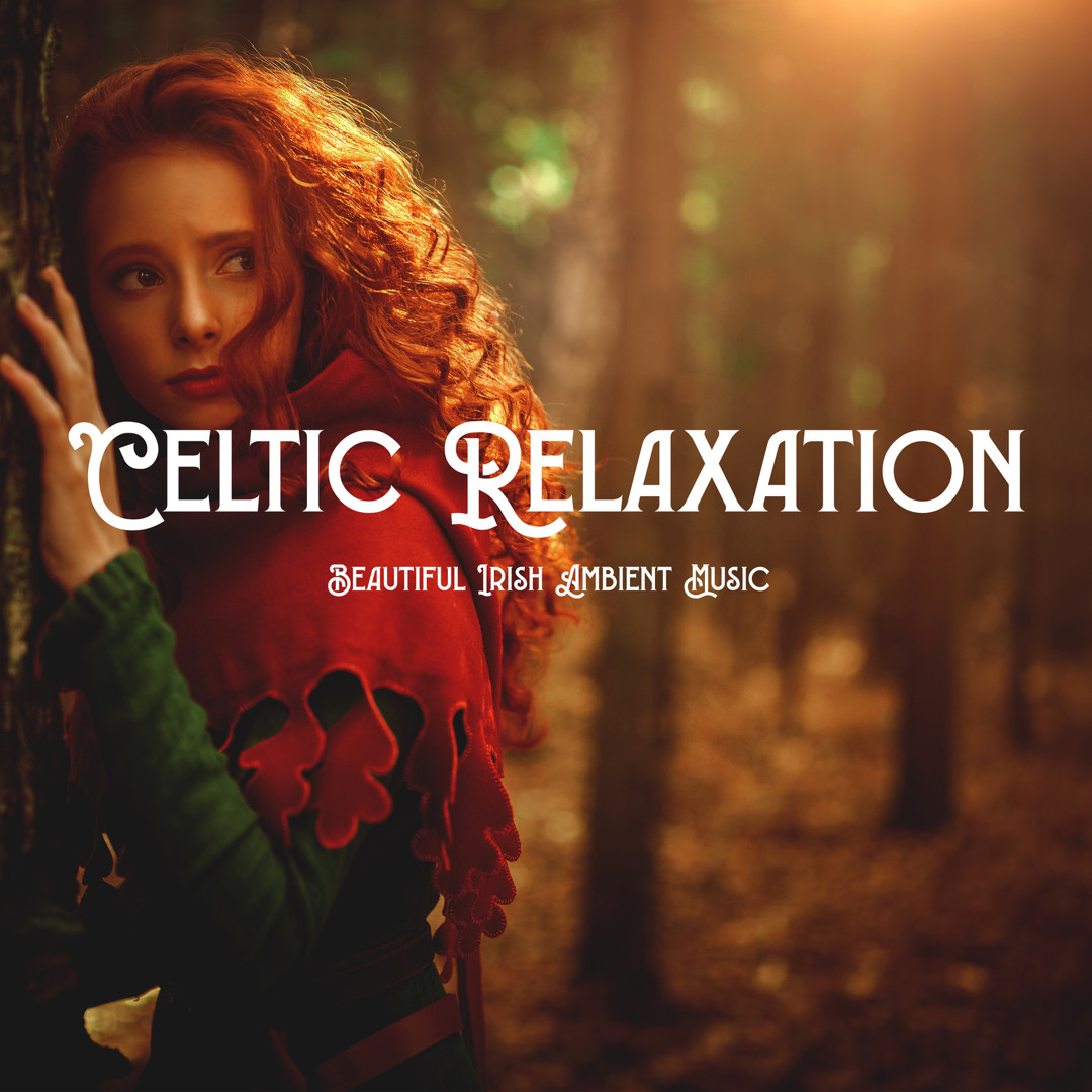 Stream Celtic Chillout Relaxation Academy | Listen to Celtic Relaxation ...
