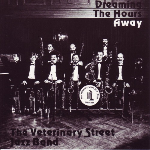 Stream The Veterinary Street Jazz Band | Listen to Dream the Hours Away ...